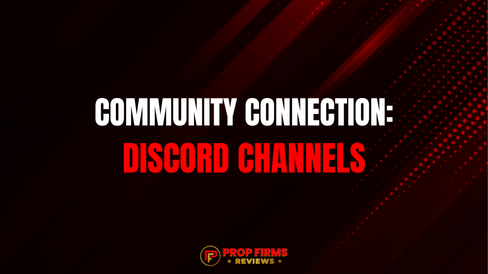Community Connection: Discord Channels - Forex Prop Firms