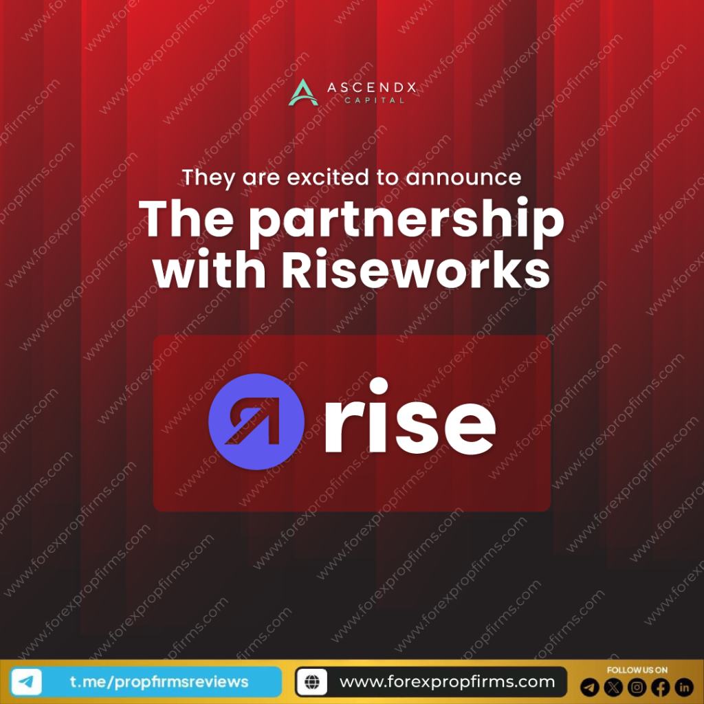 Ascendx Capital Partners with Rise! - Forex Prop Firms