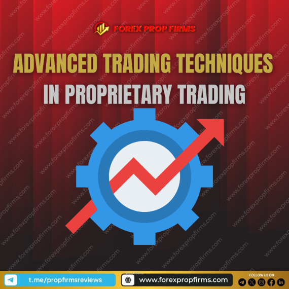 Advanced Trading Strategies in Proprietary Trading 2024