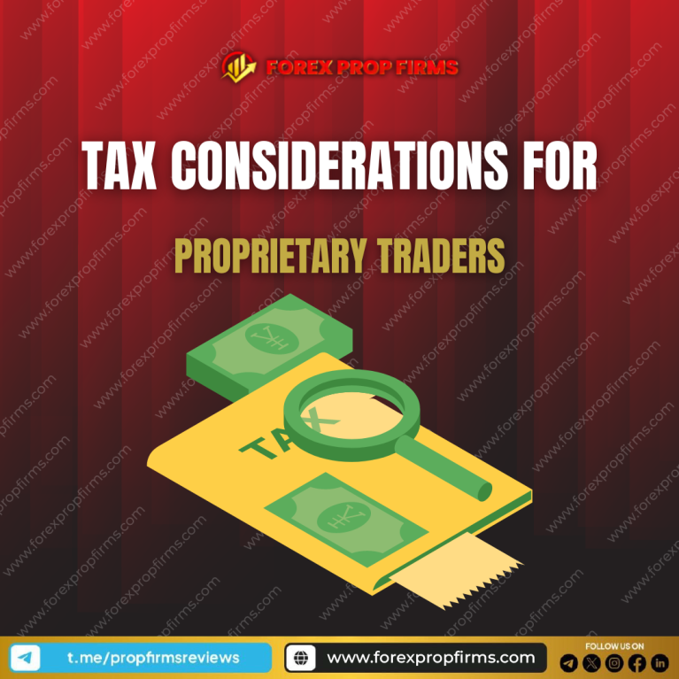 Tax Considerations for Proprietary Traders: Understanding Tax ...