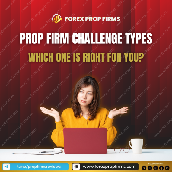 Understanding Prop Firm Challenge Types in 2024